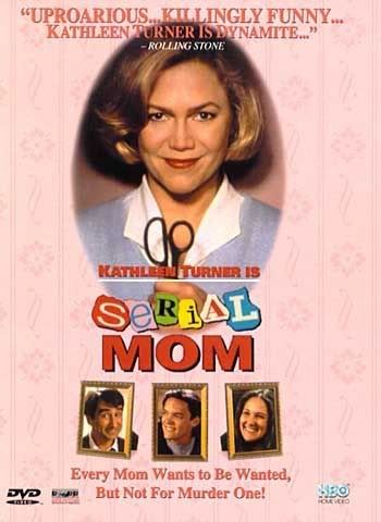 Serial Mom - Kung Pow: bansheetv — LiveJournal